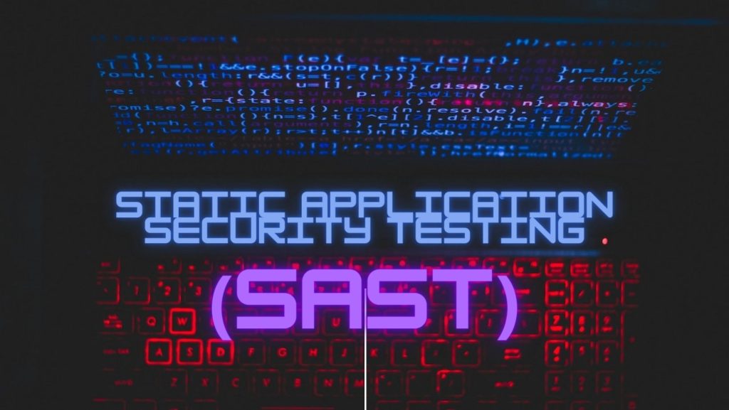Static Application Security Testing Sast Thecyberpunker